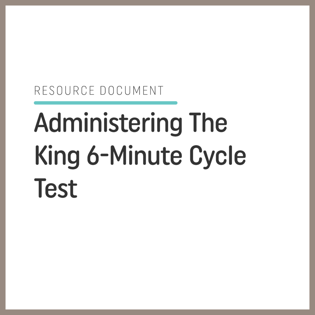 Administering The King 6-Minute Cycle Test | Life Systems International ...